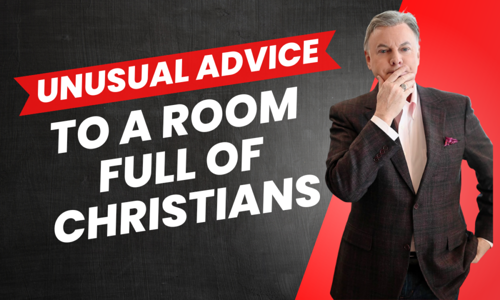 Unusual Advice To A Room Full Of Christian’s – 7mu