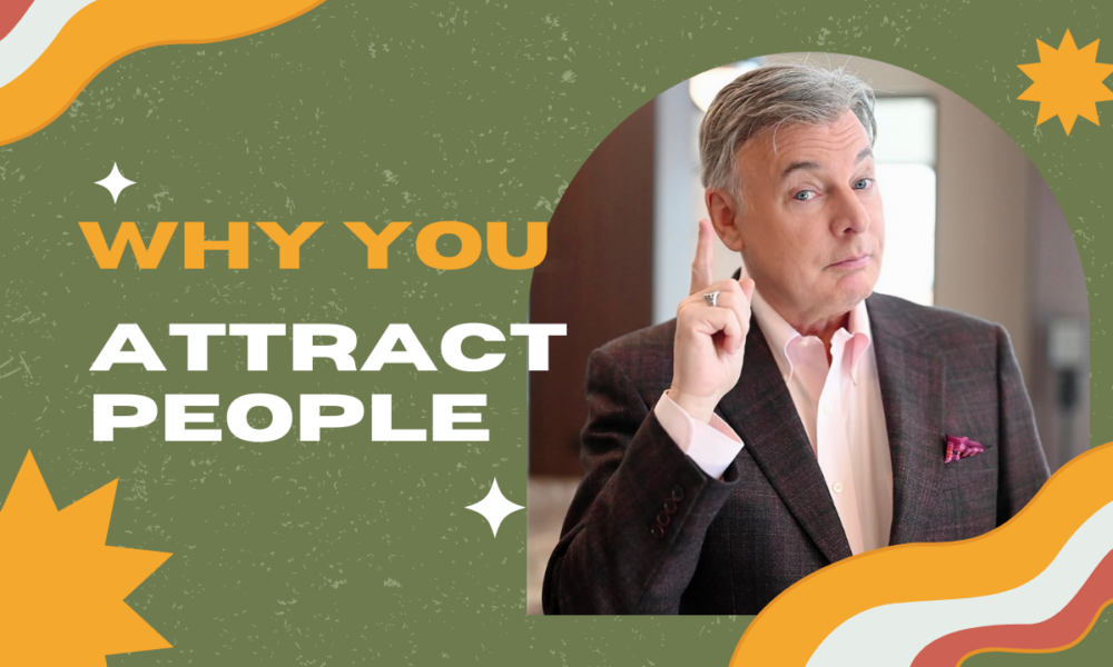 Surprising Discovery on Why You Attract Certain People – 7mu